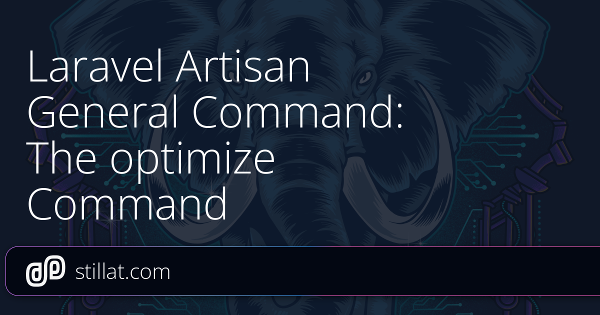 Laravel Artisan General Command: The optimize Command » Stillat