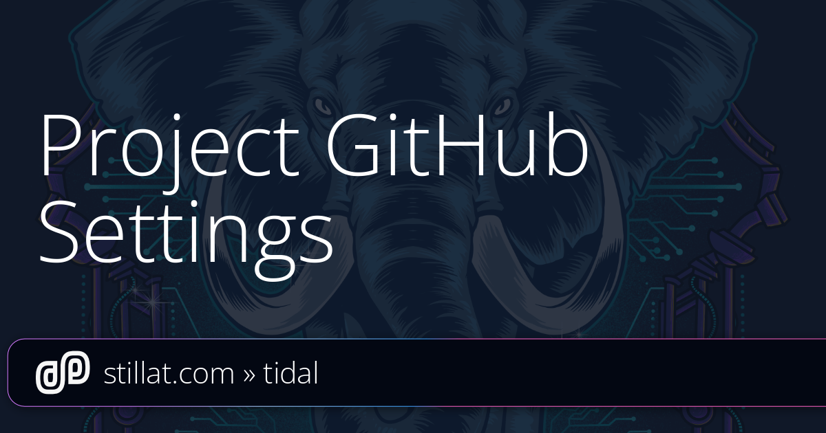 Project GitHub Settings » Tidal Starter Kit » Stillat
