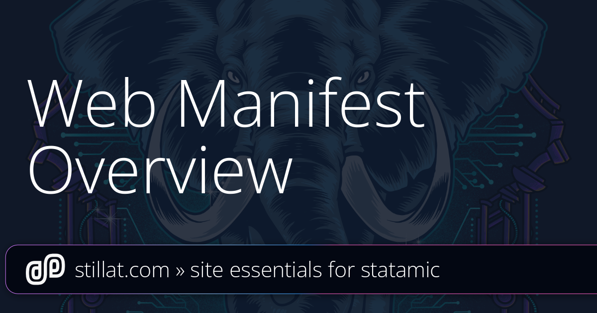 Web Manifest Overview » Site Essentials for Statamic » Stillat