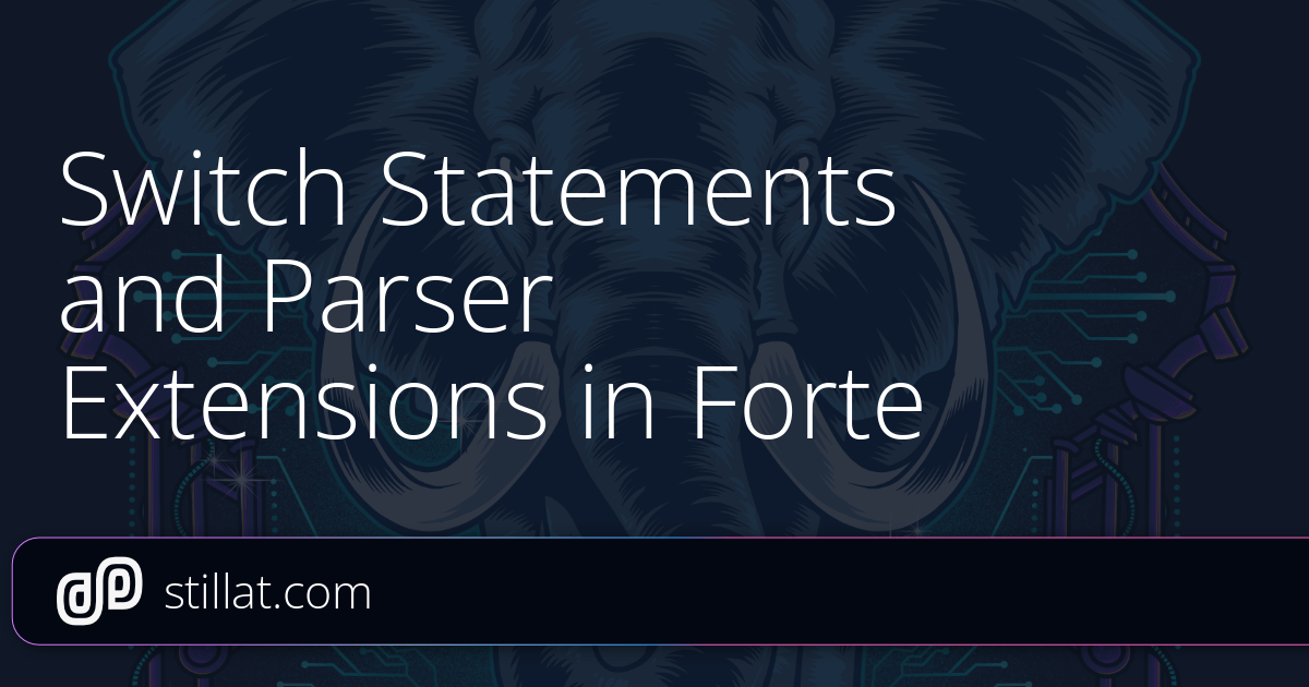 Switch Statements and Parser Extensions in Forte » Stillat