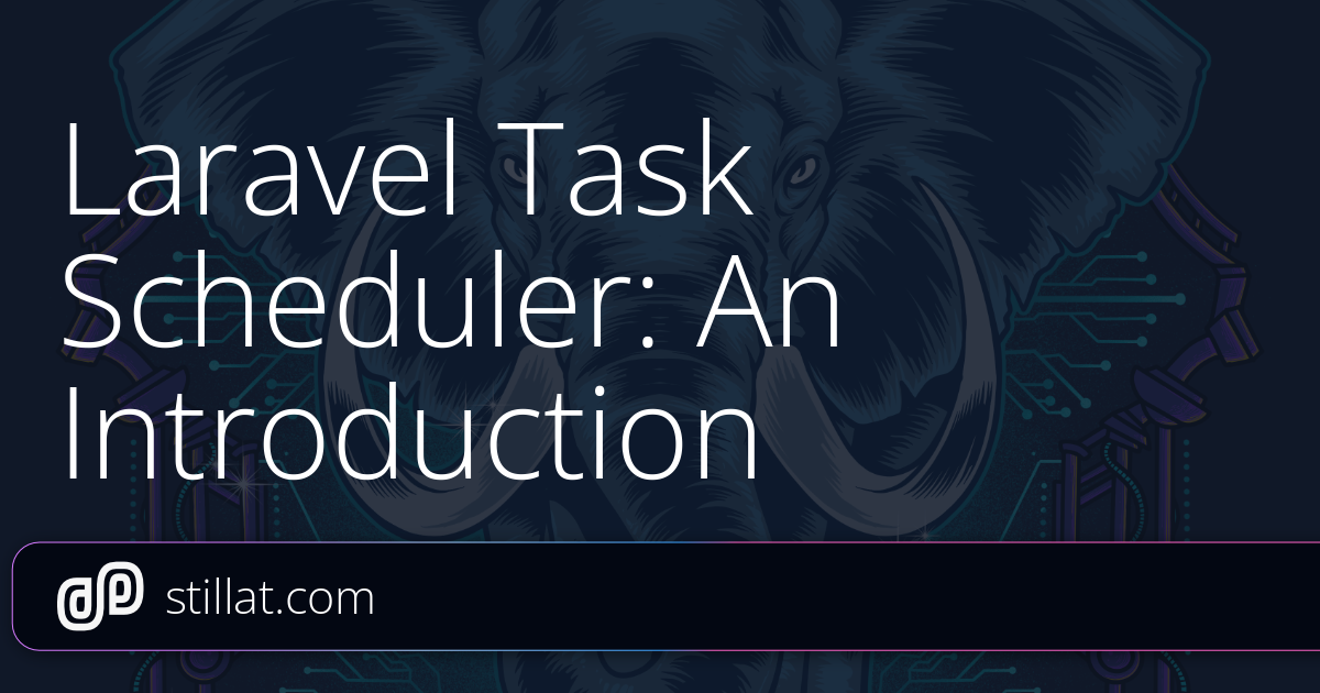 Laravel Task Scheduler: An Introduction » Stillat