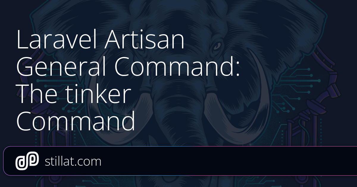 Laravel Artisan General Command: The tinker Command » Stillat
