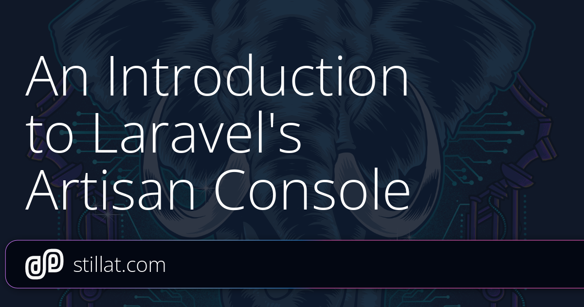 An Introduction to Laravel's Artisan Console » Stillat