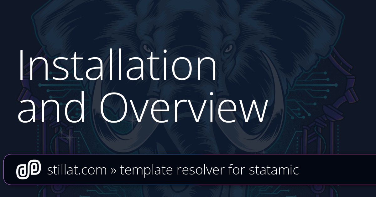 Installation and Overview » Template Resolver for Statamic » Stillat