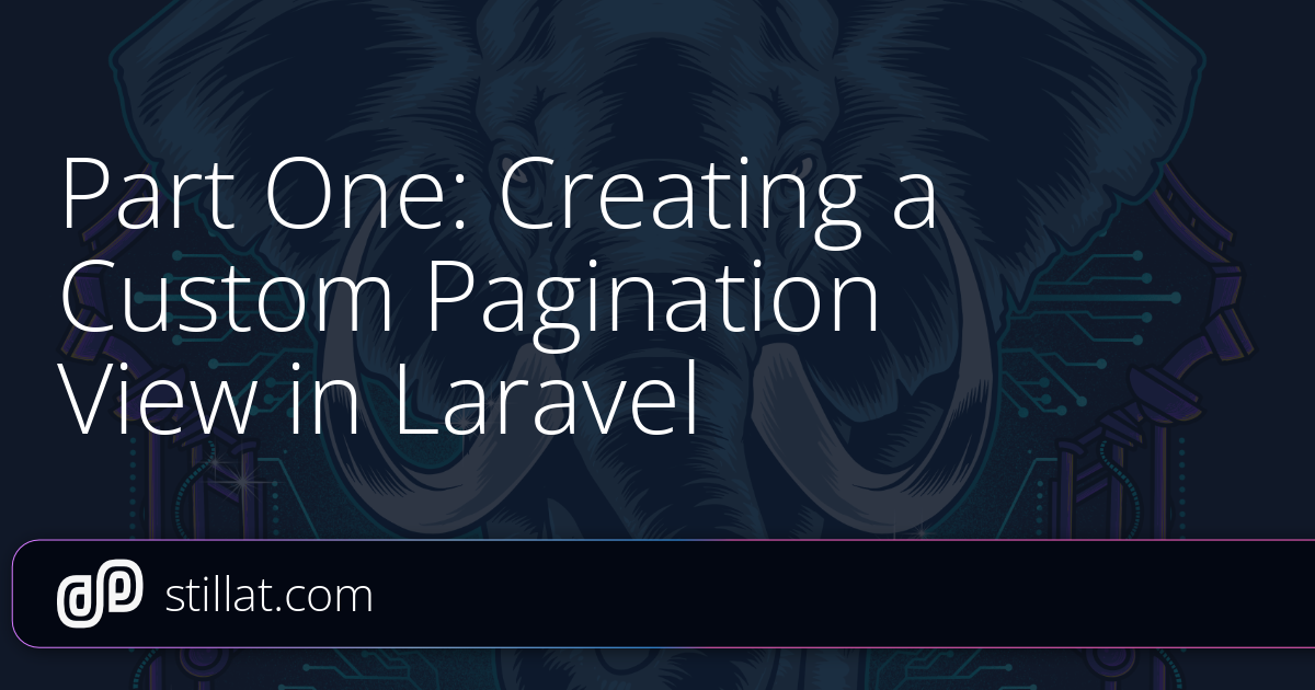 Part One: Creating a Custom Pagination View in Laravel » Stillat